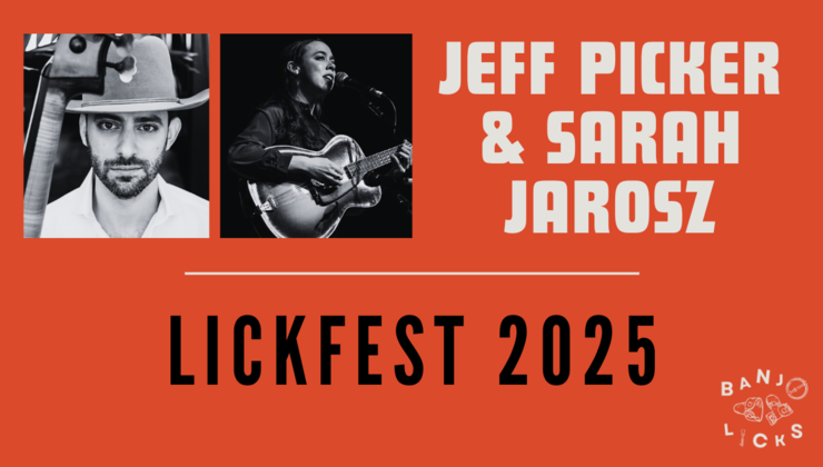 Sarah Jarosz & Jeff Picker LickFest 2025 Recording
