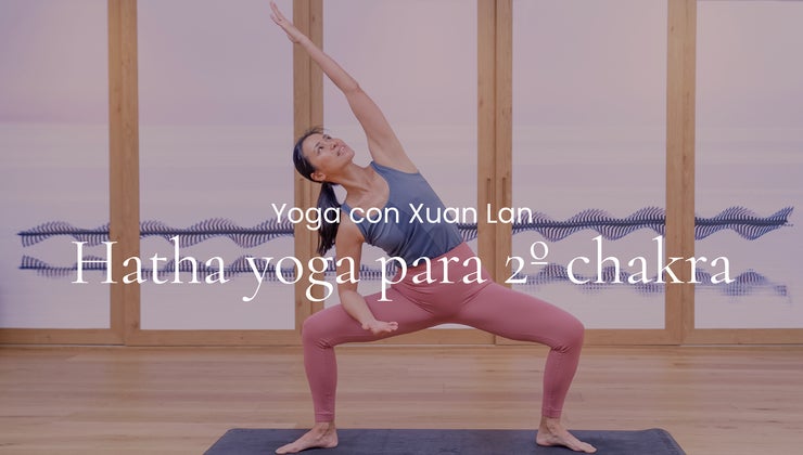 Hatha yoga para 2º chakra. Yoga con Xuan Lan