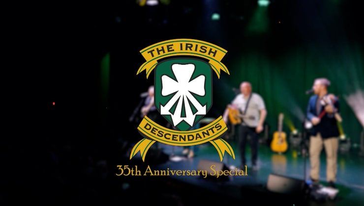 The Irish Descendants 35th Anniversary Special