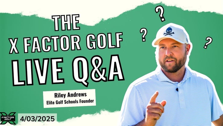 X Factor Golf Live Q&A | 4-03-25