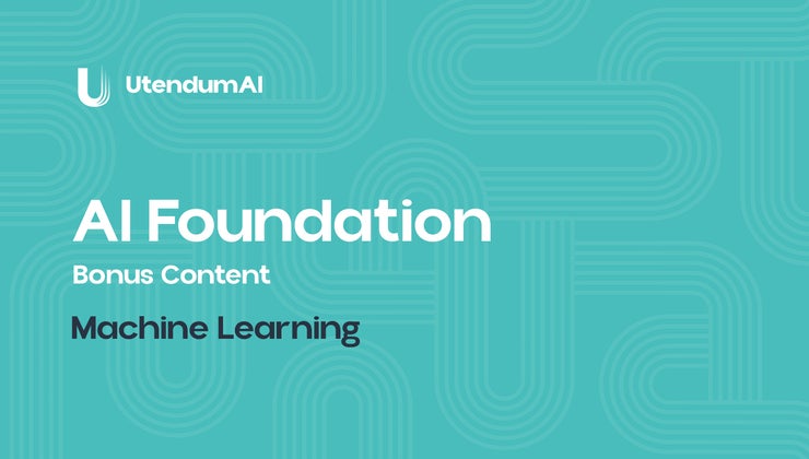 Bonus Content - Animated AI Foundation - Machine Learning