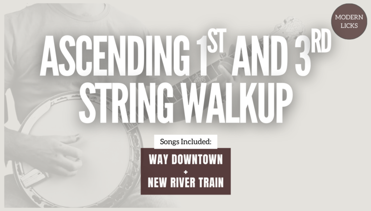 Ascending 1st and 3rd String Walk Up