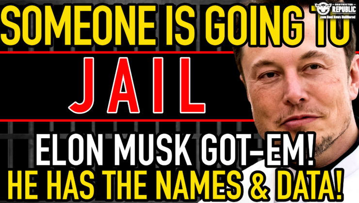 Someone Is Going To Jail! Elon Musk Got-Em & He Has The Names and Data ...
