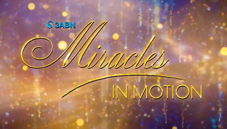 Miracles in Motion