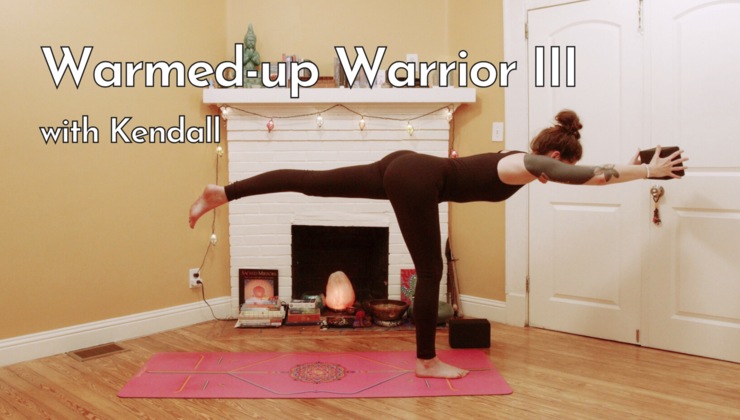 Warmed-up Warrior III with Kendall