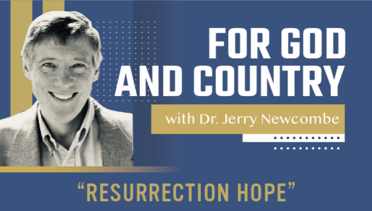 Resurrection Hope | For God and Country