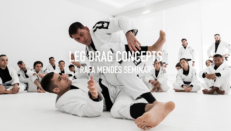 Leg Drag Concepts Seminar Rafa Mendes