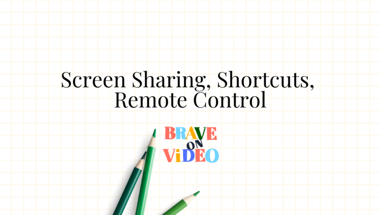 Screen Sharing, Shortcuts, Remote Control