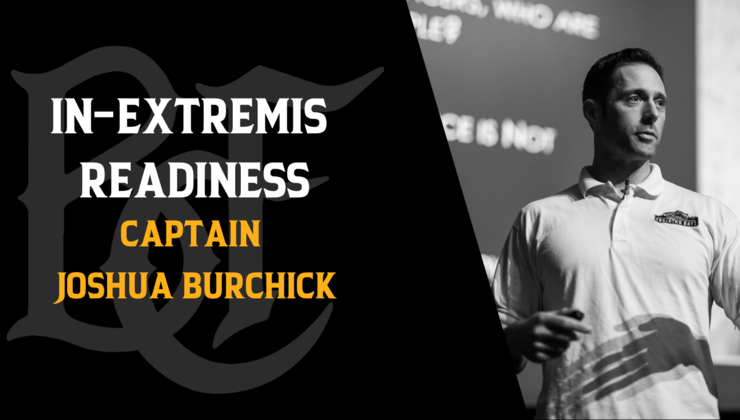 In-Extremis Readiness w/ Captain Joshua Burchick