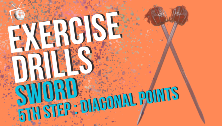 Exercise Drills - Sword 5th Step - Diagonal Points