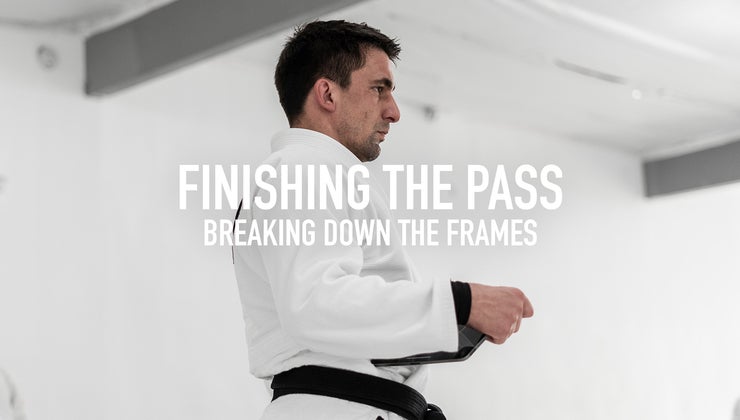 Finishing the Guard Pass: Breaking Down the Frames