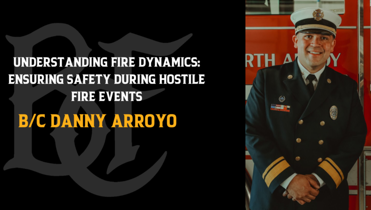 Understanding Fire Dynamics: Ensuring Safety During Hostile Fire Events