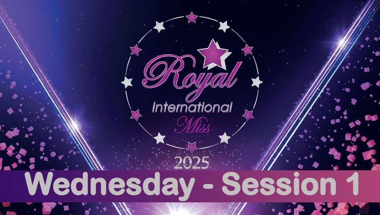 Wednesday Session 1 - Royal International Miss 2025 | Pageants Live