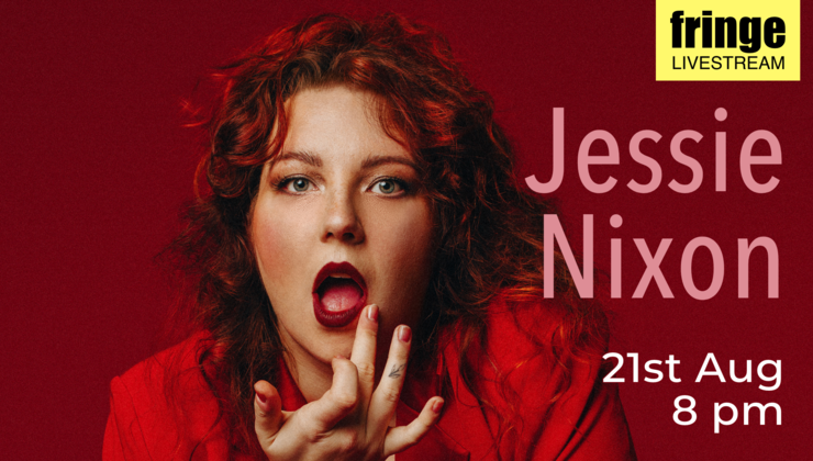 Jessie Nixon: Don't Make Me Regret This - 21st Aug 8pm
