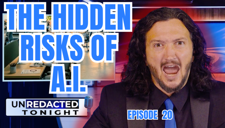 EP20: Godfather of A.I. Says BEWARE! + Oct 7th ‘Stand Down’ Orders | Unredacted Tonight