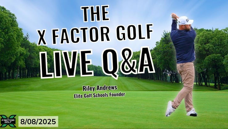 X Factor Golf Live Q&A | 8-08-25