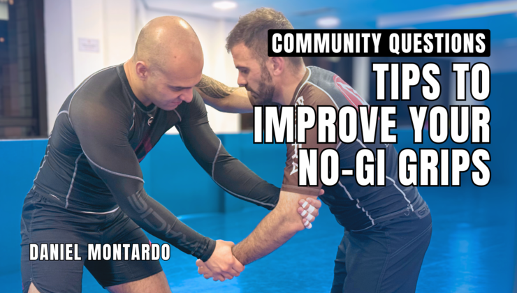 No-Gi Grip Secrets with Daniel - Community Questions