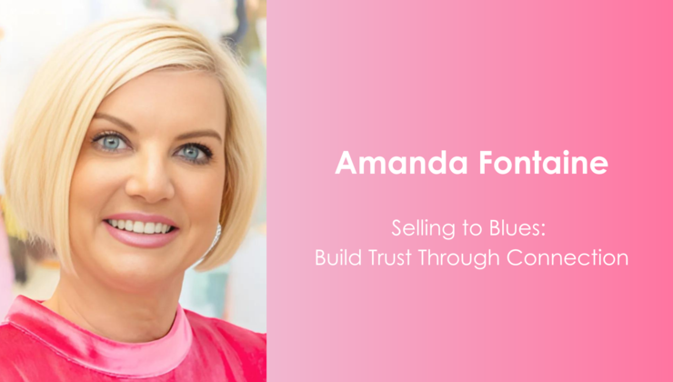 Selling to Blues: Build Trust Through Connection