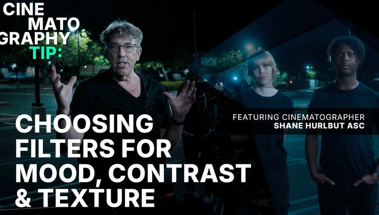 Cinematography Tip: Choosing Filters for Mood, Contrast & Texture