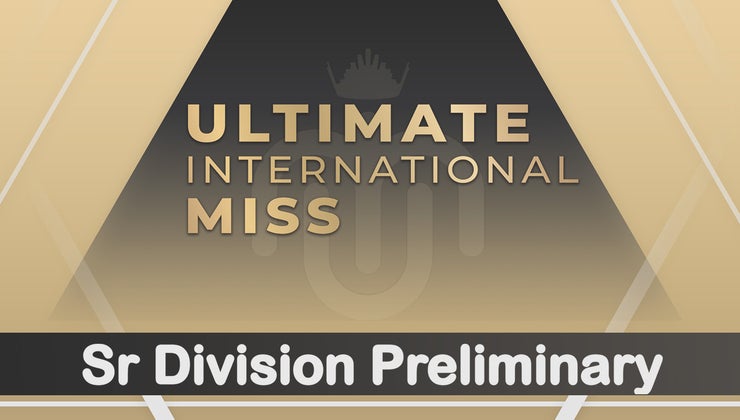 Preliminary • Sr Division - Ultimate International Miss 2025 | Pageants ...