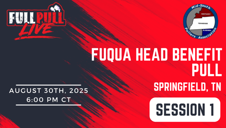 Mid South: Springfield, TN - Fuqua Head Benefit Pull - Saturday August 30th