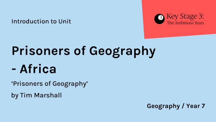 KS3 - Geography - Year 7 - Prisoners of Geography | Myatt & Co
