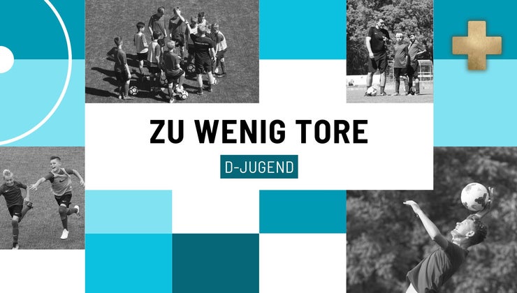 Einheit 1 - Zu wenig Tore | D-Jugend