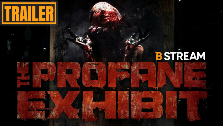 The Profane Exhibit Trailer