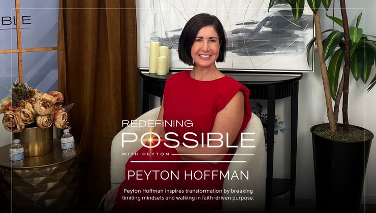 Peyton Hoffman on Faith, Transformation, and Redefining Possible