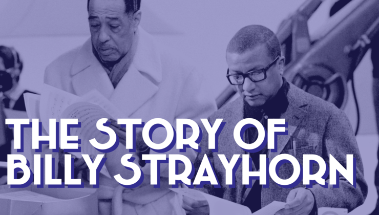 The story of Billy Strayhorn