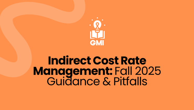 Indirect Cost Rate Management: Fall 2025 Guidance & Pitfalls