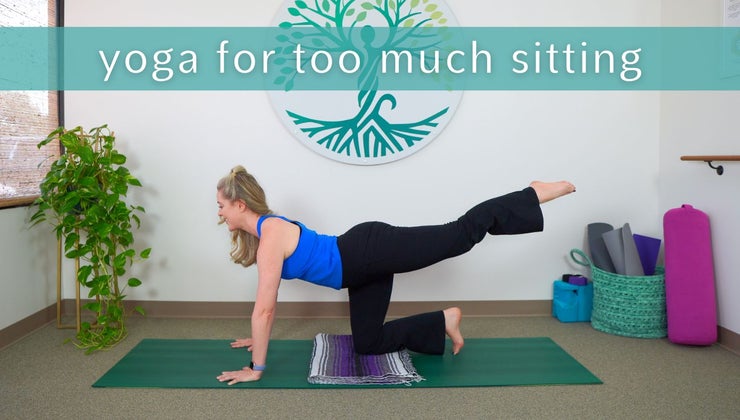Yoga For Too Much Sitting