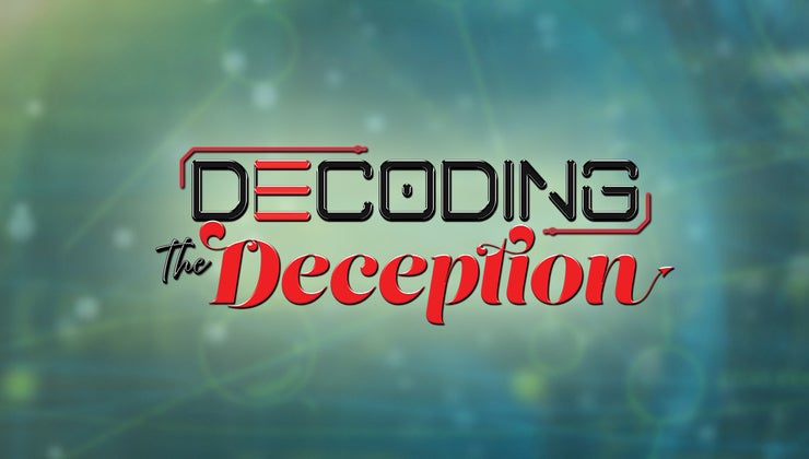 Decoding the Deception