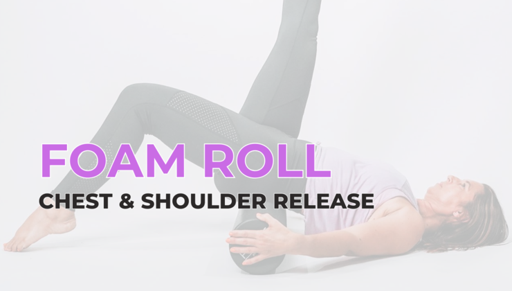 Foam Roll Chest And Shoulder Release