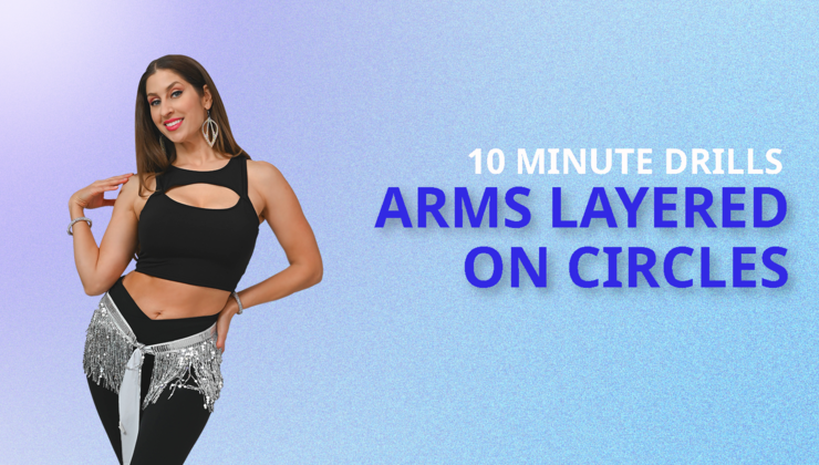 10 Minute Belly Dance Drills: Arms Layered On Circles