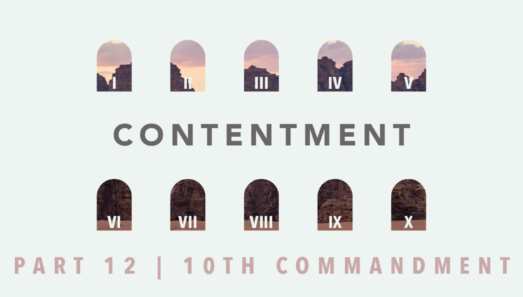 Contentment by Dr. Rob Pacienza, Our Good, His Glory series, Part 12 ...
