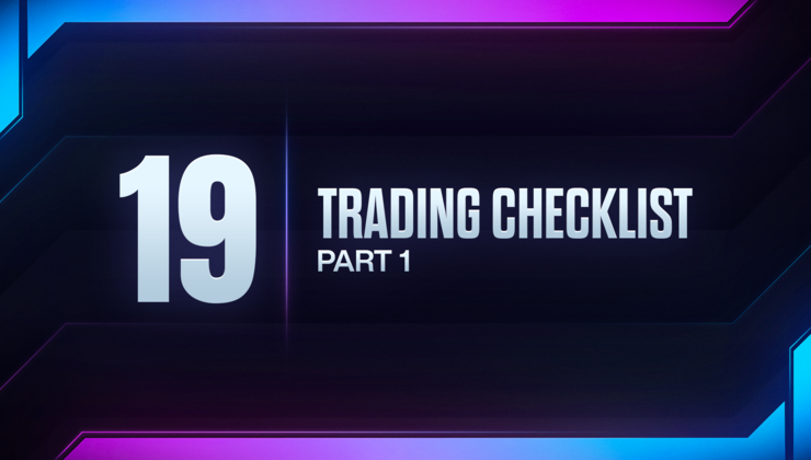 Chapter 19: Trading Checklist - Part 1