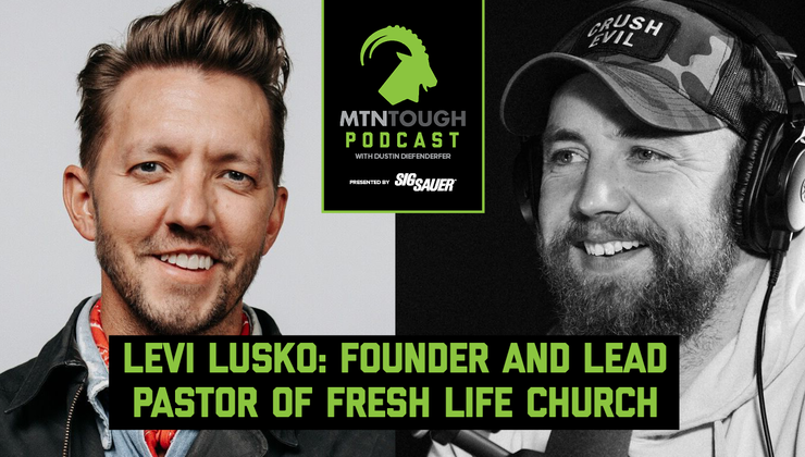 Levi Lusko: Fitness, Mindset, and Life Seasons | MTNPOD #111