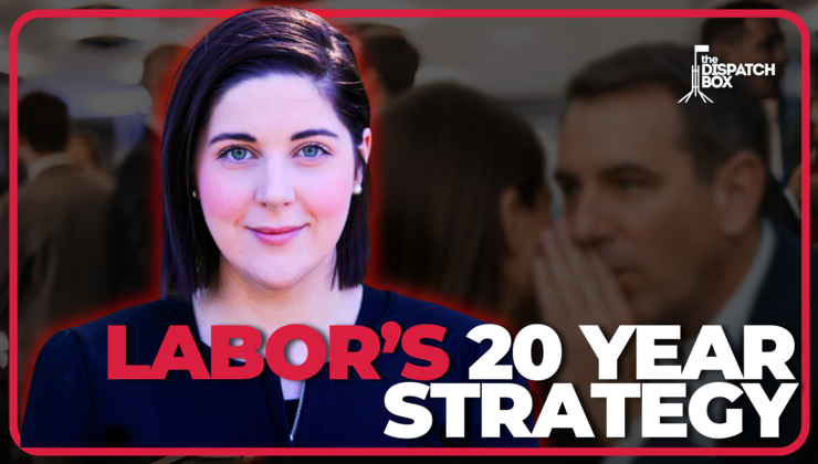 Inside Labor’s Second Term Strategy with Addison Ridge | The Dispatch Box