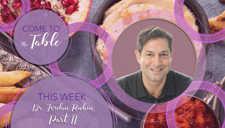 Come to the Table: Dr. Jordan Rubin on the Biblio Diet, Healing Leaves ...