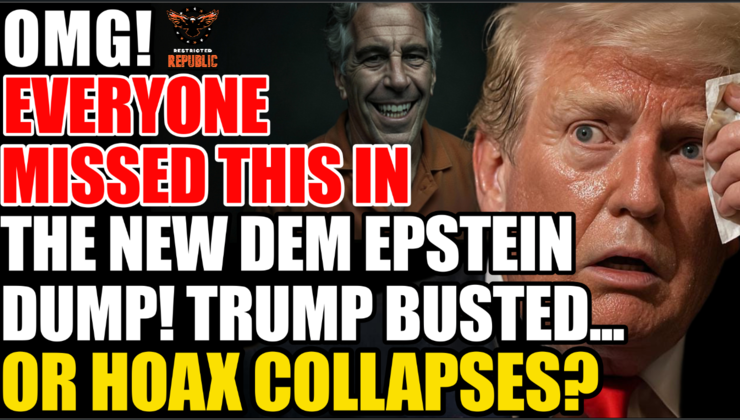 OMG! EVERYONE Missed This In The NEW Dem Epstein Dump! Trump Busted..Or ...