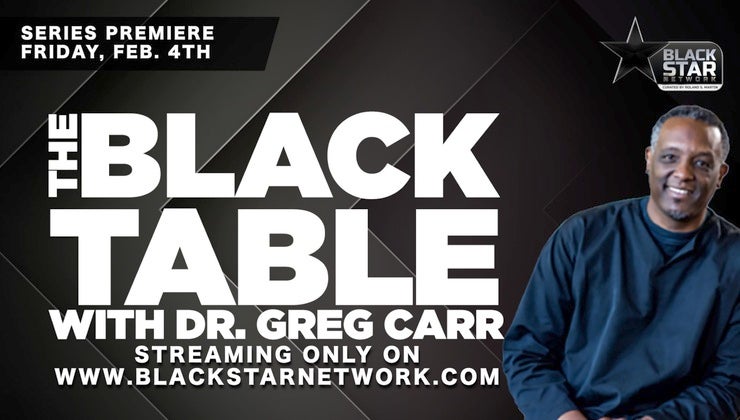 #TheBlackTable w/ Dr. Greg Carr
