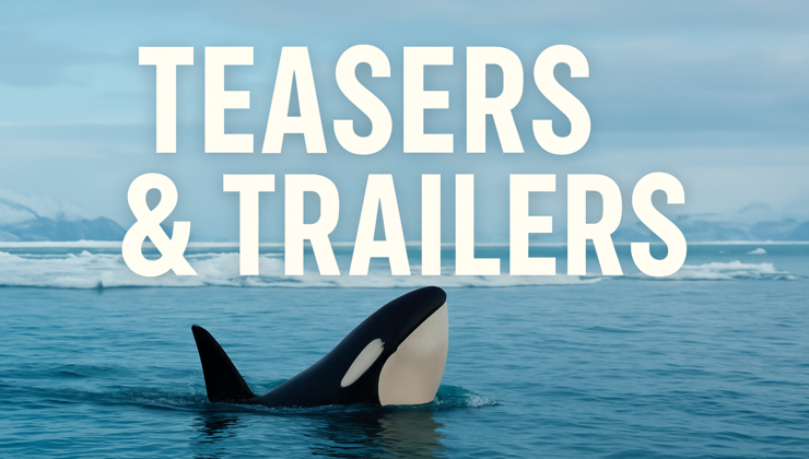 Teasers and Trailers