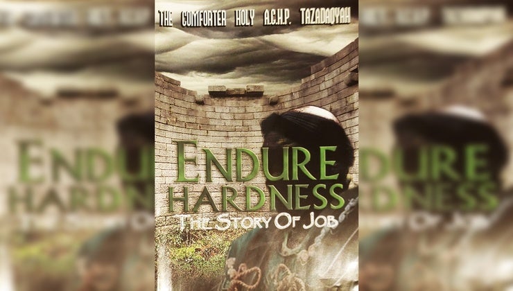 Endure Hardness The Story Of Job | The Comforter's Stream, INC