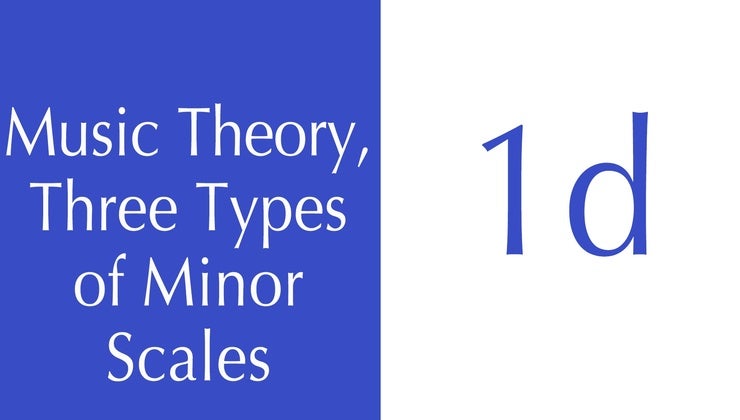 Music Theory 1d - Three Types of Minor Scales.mp4 | Andrew's Den