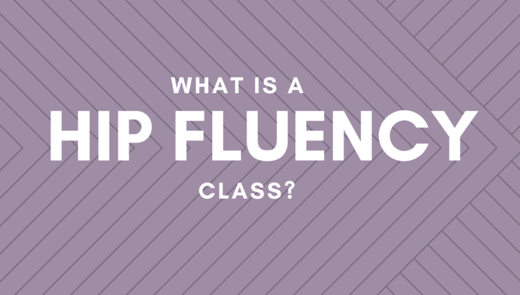 What is A Hip Fluency Class | The Elevate Practice