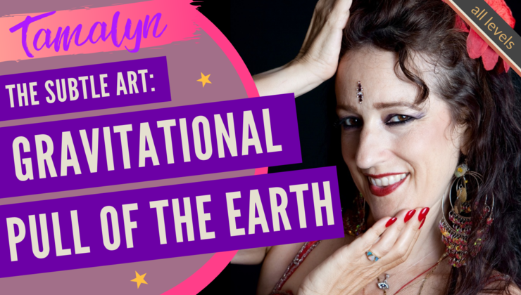 Subtle Art: Gravitational Pull with Tamalyn Dallal