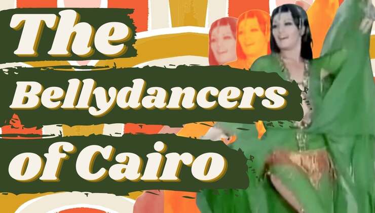 The Belly Dancers of Cairo with Natasha Senkovich