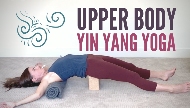 Upper Body Yin Yang Yoga (60 min)