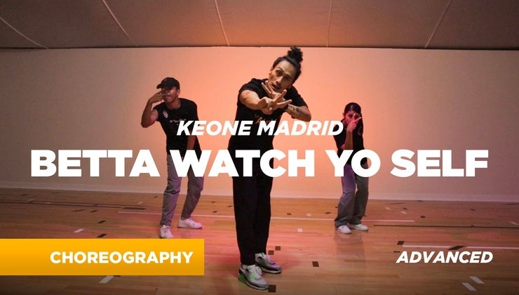 ADV Choreo | Keone Madrid | "Betta Watch Yo Self"